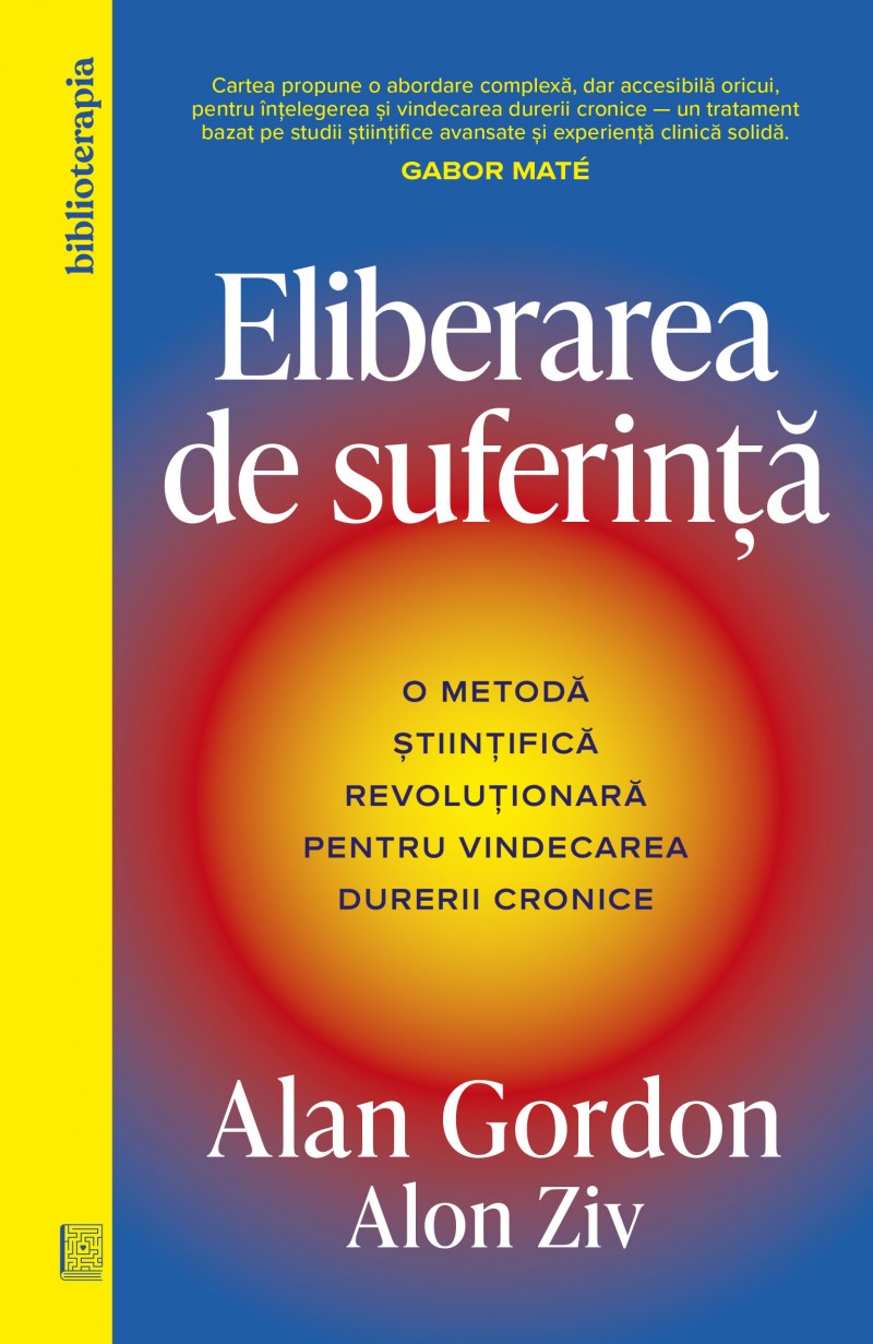Eliberarea de suferinta - Alan Gordon, Alon Ziv | Curtea Veche Publishing