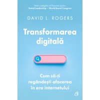 Transformarea digitala - David L. Rogers | Curtea Veche Publishing